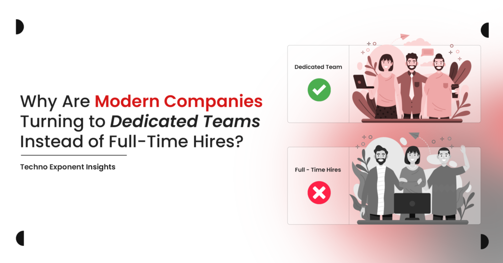 Why Are Modern Companies Turning to Dedicated Teams Instead of Full ...